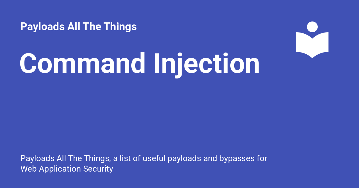 Command Injection Payloads All The Things